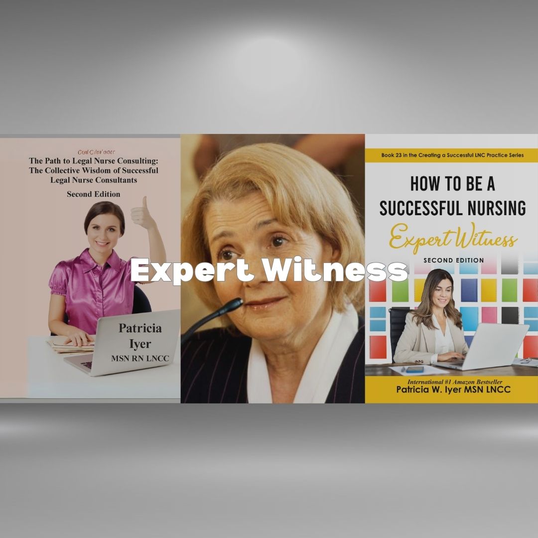 Expert Witness Bundle - Legal Nurse Business