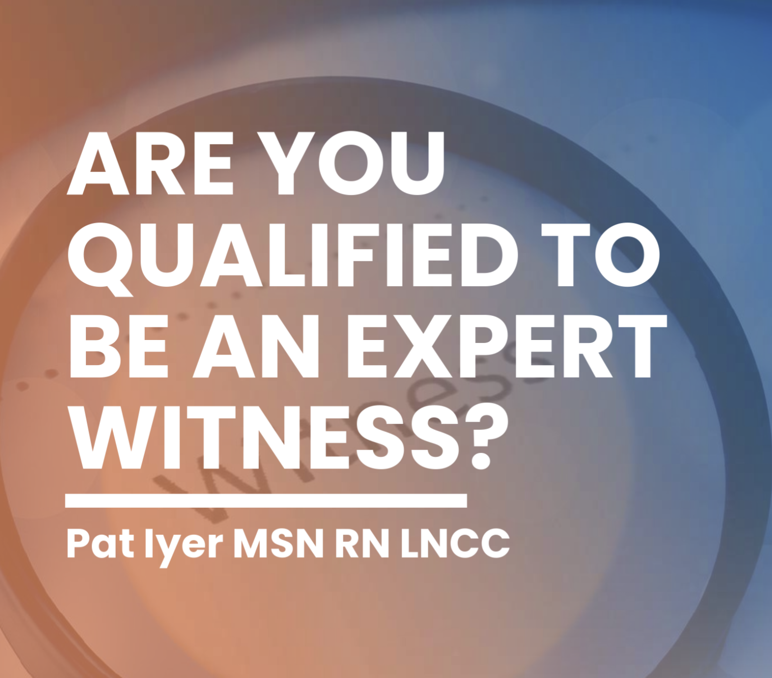 Expert Witness Requirements State by State - Legal Nurse Business